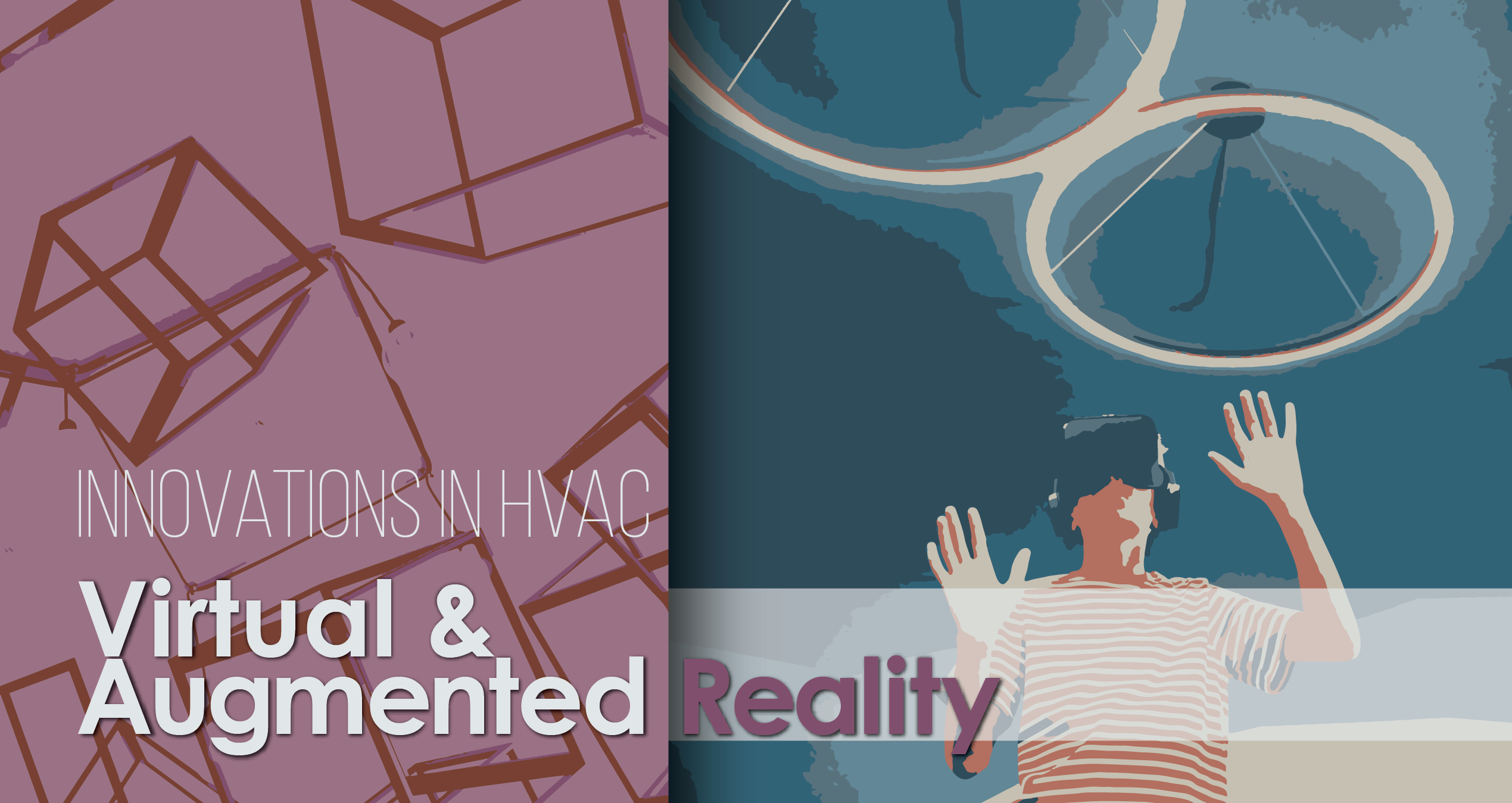 Innovations in HVAC - Virtual and Augmented Reality